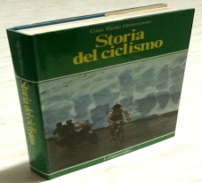 STORIA DEL CICLISMO di Gian Paolo Ormezzano Ed.Longanesi & C.1981 perfetto 